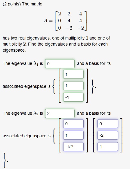 (2 points) The matrix A