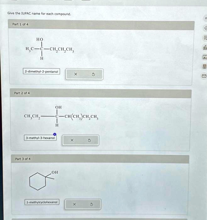 SOLVED: Texts: Give the IUPAC name for each compound Part 1 of 4 HO E H.C CH3CHCHCH2OH 2 ...