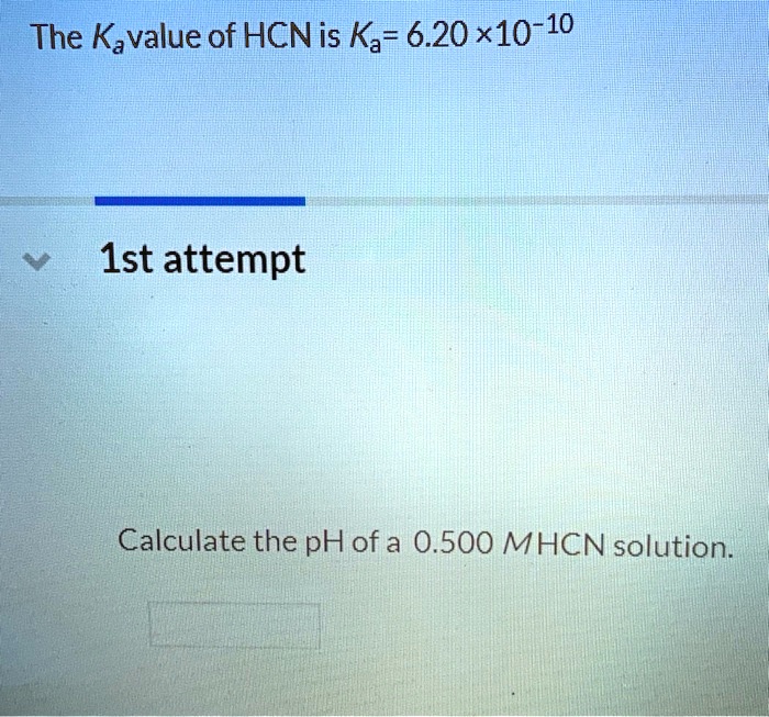 The Ka value of HCN is Ka = 6.20 × 10^-10 1st...