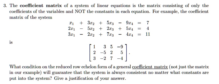 SOLVED:The coefficient matrix of system of linear equations is the ...