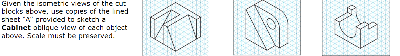 Given the isometric views of the cut blocks above, use copies of the ...