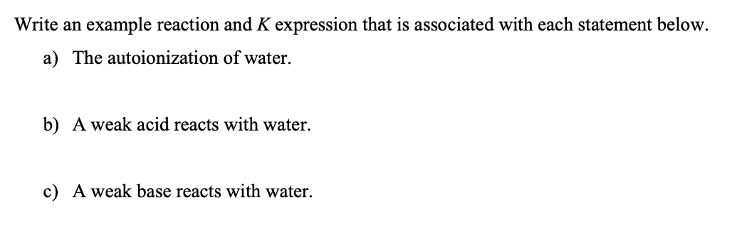 Write an example reaction and K expression that is associated with each ...