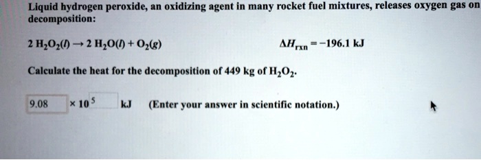 Liquid hydrogen peroxide, an oxidizing agent in many rocket fuel ...