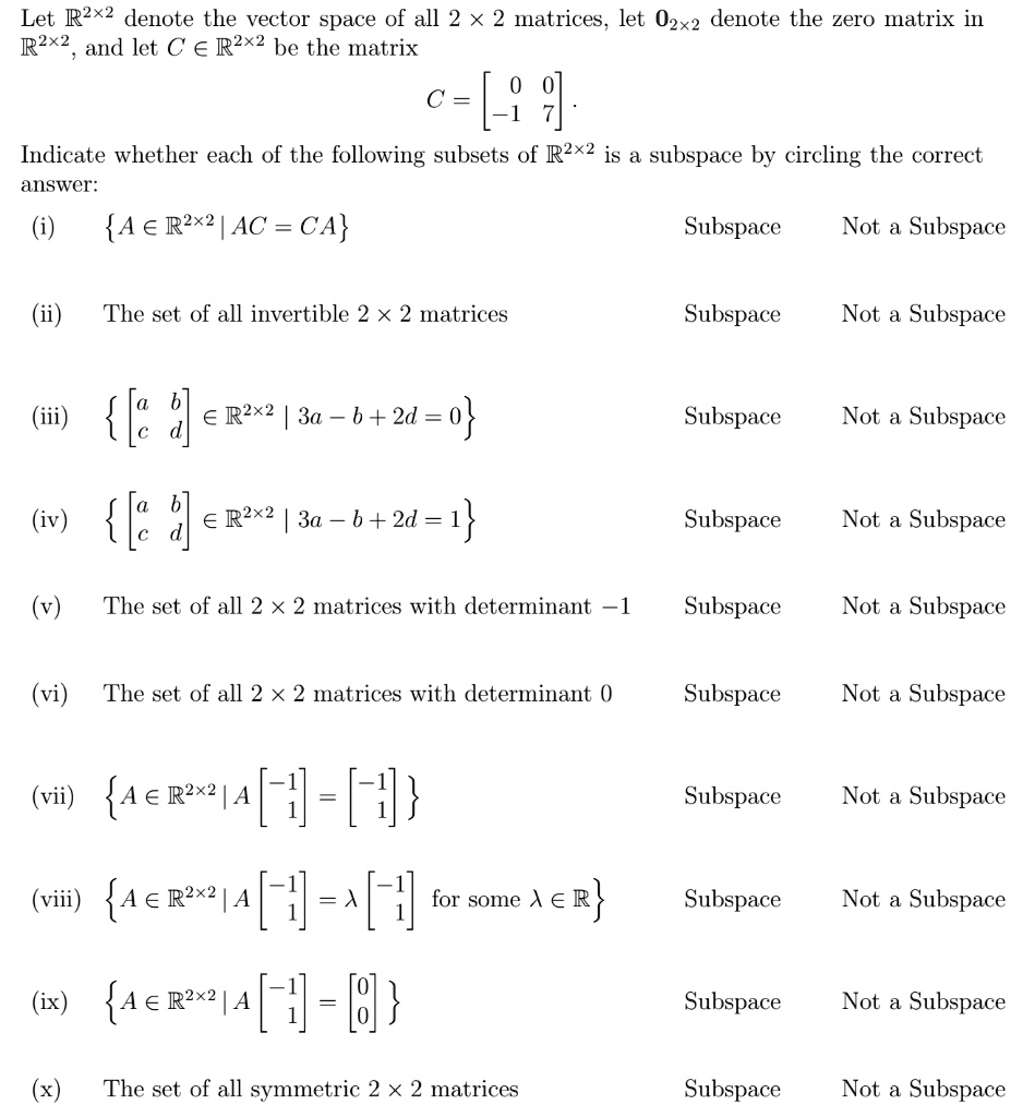 SOLVED: Let R2x2 denote the vector space of all 2 x 2 matrices, let 0 ...