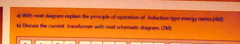 SOLVED: a) With a neat diagram, explain the principle of operation of an induction type energy ...