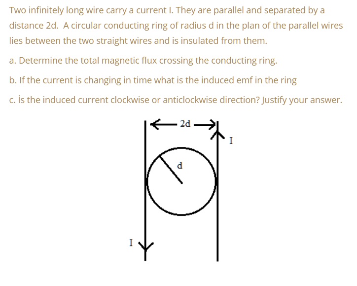 SOLVED: Two infinitely long wire carry a current !. They are parallel and separated by a ...