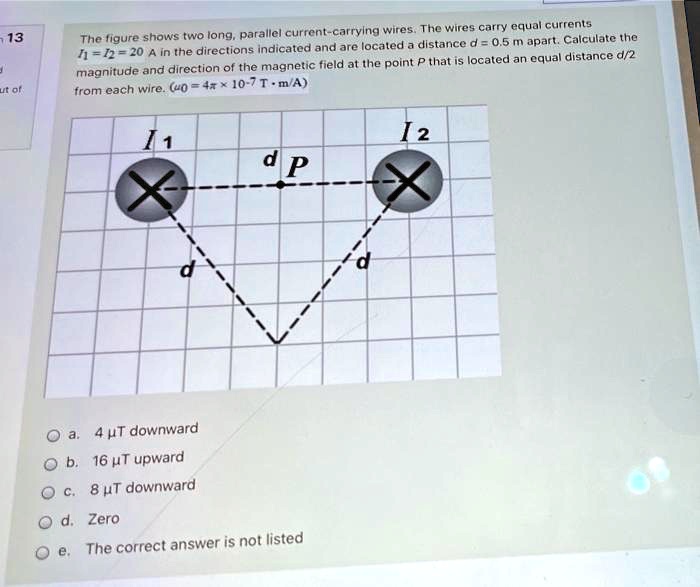 13 the figure shows two longparallel current carrying wiresthe wires ...