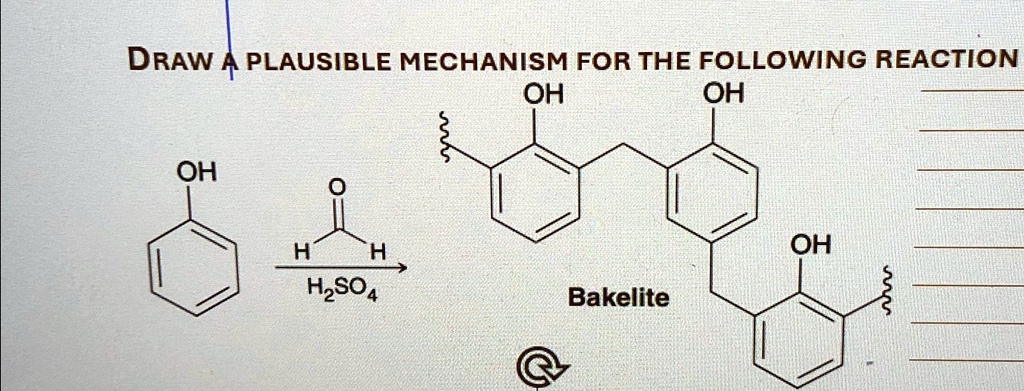 DRAW A PLAUSIBLE MECHANISM FOR THE FOLLOWING REACTION DRAW A PLAUSIBLE ...