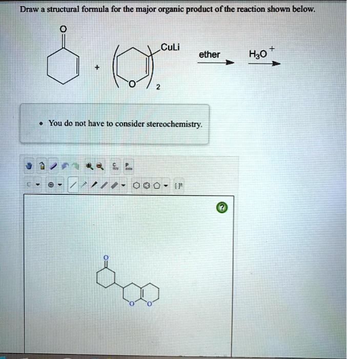 SOLVED: Draw a structural formula for the major organic product of the ...