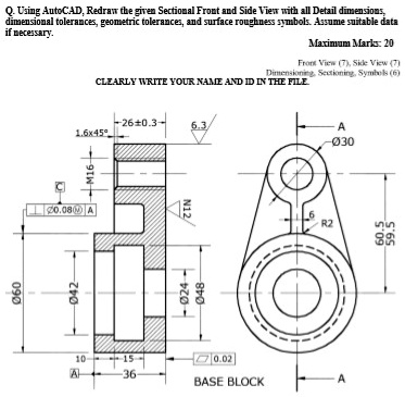 SOLVED: Using AutoCAD, draw the given Sectional Front and Side View ...
