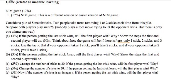 SOLVED: NIM game (17%) 1. NIM game. This is a different version or ...