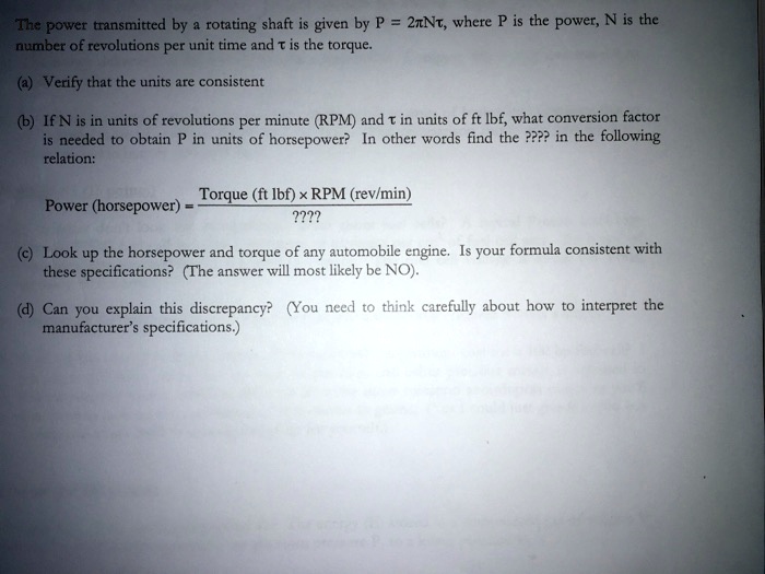 SOLVED: The power transmitted by a rotating shaft is given by P = 2tN ...