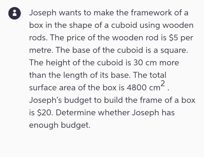 SOLVED: 8 Joseph wants to make the framework of a box in the shape of a ...