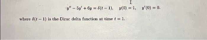 SOLVED: use the Laplace Transform to solve the initial value problem 0=01=0T-9=hg+fig-f where 5t ...