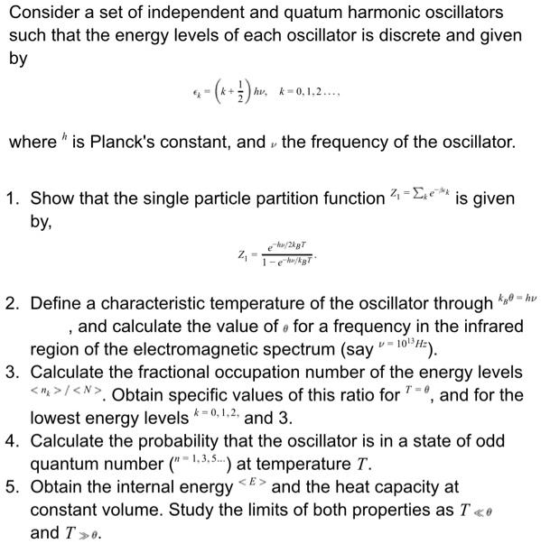 SOLVED: Consider a set of independent and guatum harmonic oscillators such that the energy ...