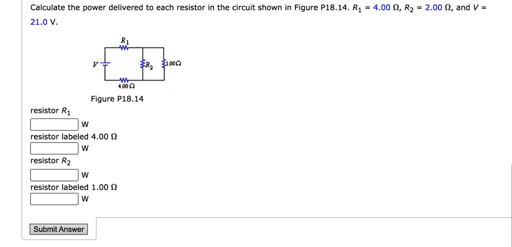 SOLVED: Calculate the power delivered to each resistor in the circuit shown in Figure P18.14. R1 ...