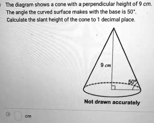 The diagram shows a cone with a perpendicular height of 9 cm. The angle ...