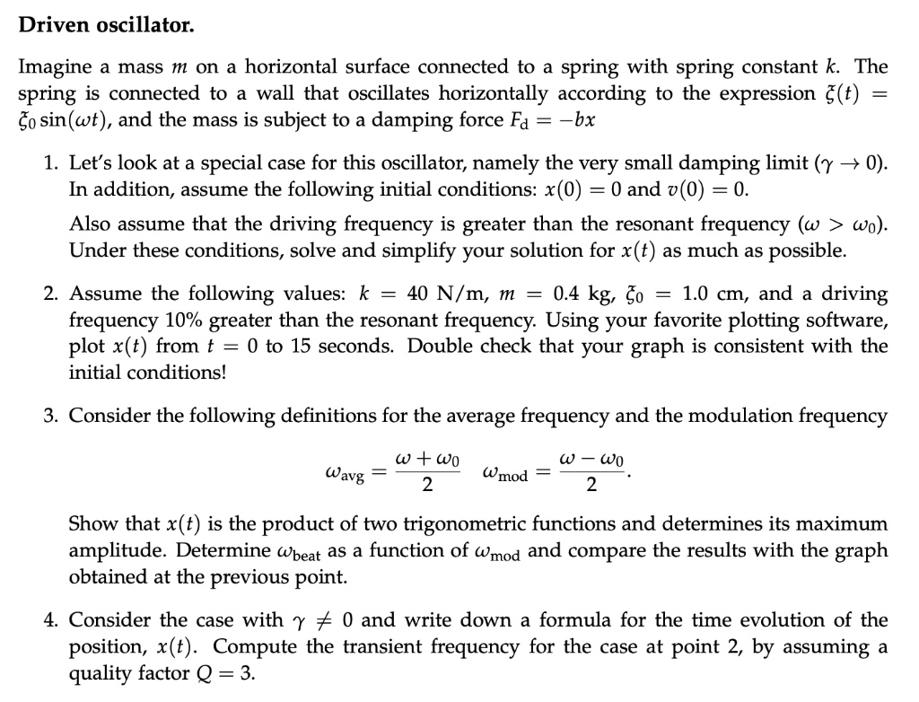 SOLVED: Driven oscillator Imagine a mass m on a horizontal surface ...