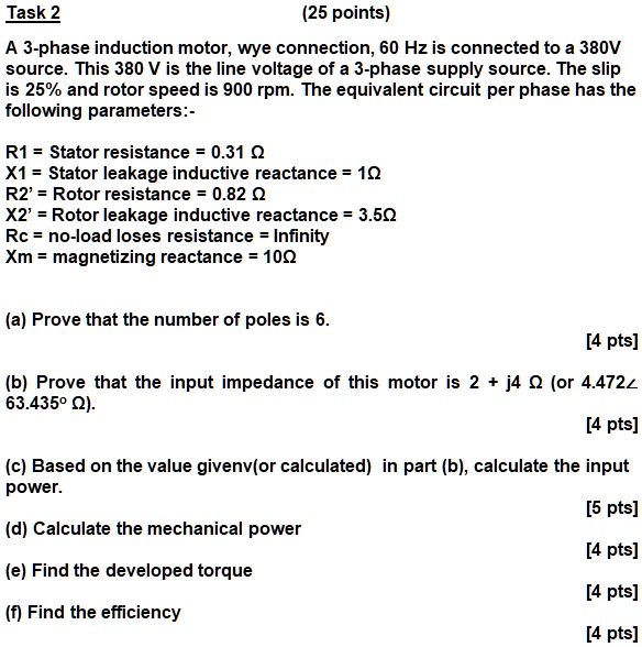 Task 2 (25 points) A 3-phase induction motor, wye connection, 60 Hz is connected to a 380V ...