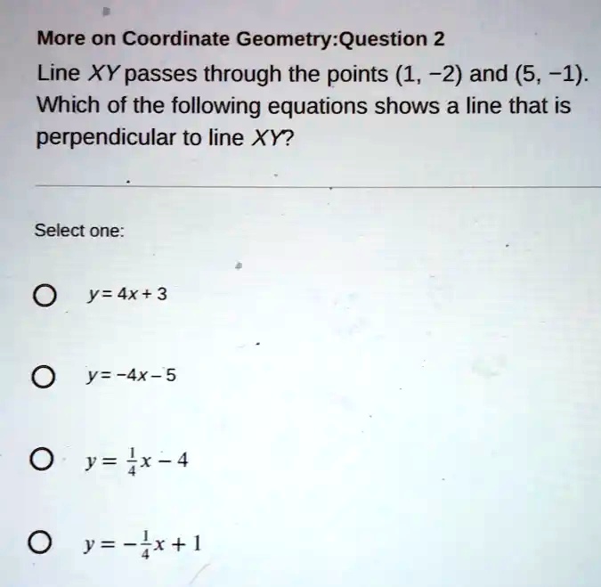 More on Coordinate Geometry: Question 2 Line XY passes through the ...