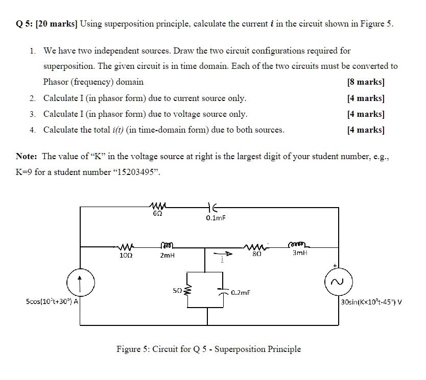 SOLVED: Q 5: [20 marks] Using the superposition principle, calculate the current i in the ...
