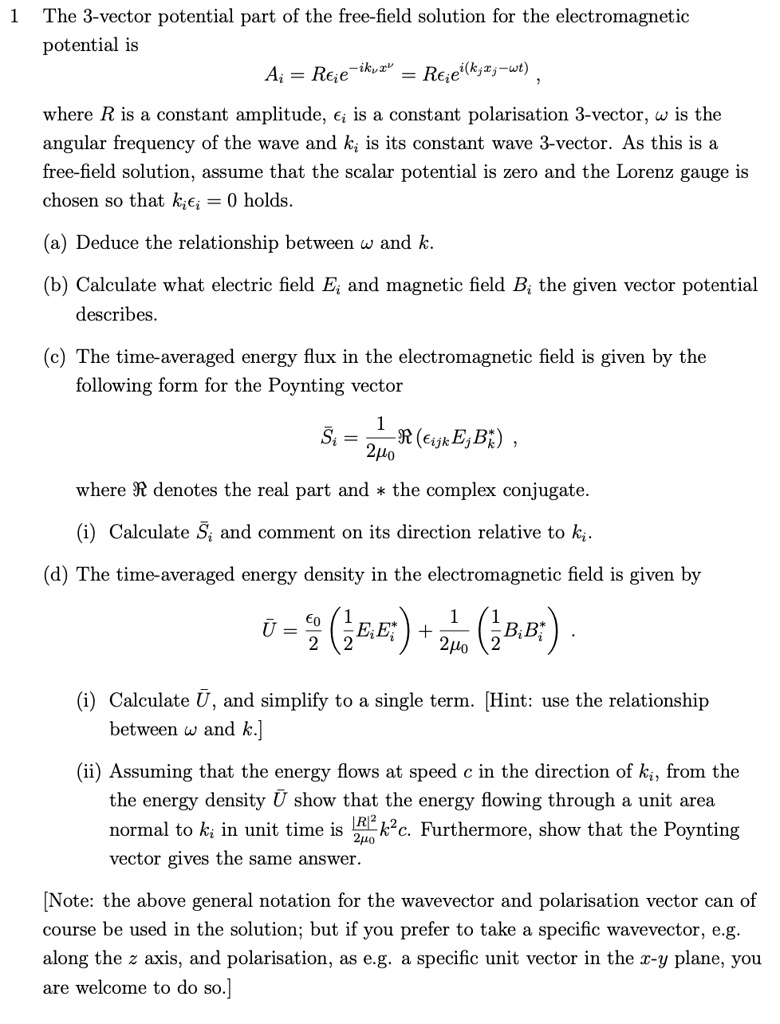 SOLVED: The 3-vector potential part of the free-field solution for the ...