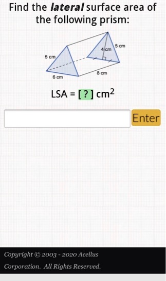 SOLVED:Find the lateral surface area of the following prism: LSA ...