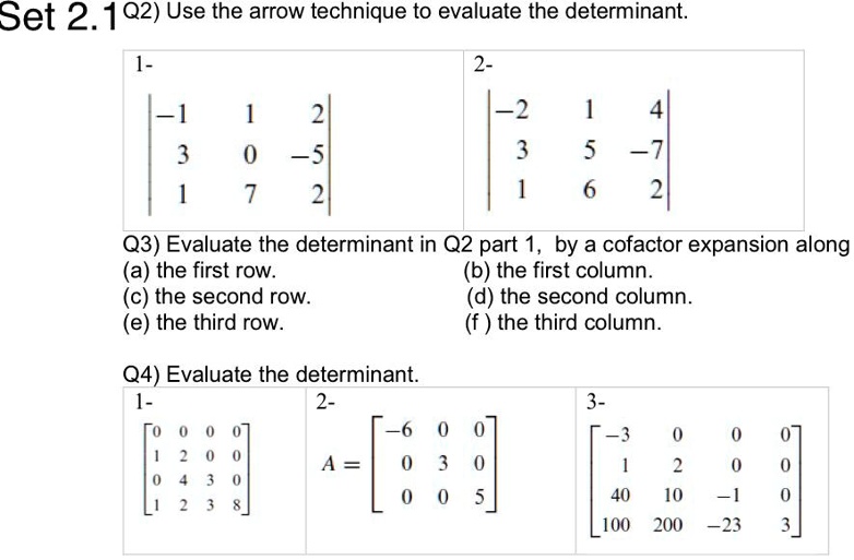 SOLVED:Set 2.102) Use the arrow technique to evaluate the determinant: -2 3 5 Q3) Evaluate the ...