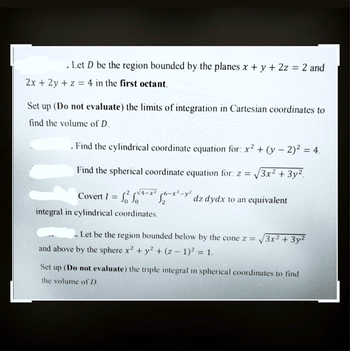 SOLVED: Let D be the region bounded by the planes x + y + 2z = 2 and Zx ...