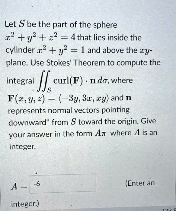 SOLVED:Let S be the part of the sphere 22 +y2 + 22 = 4that lies inside ...