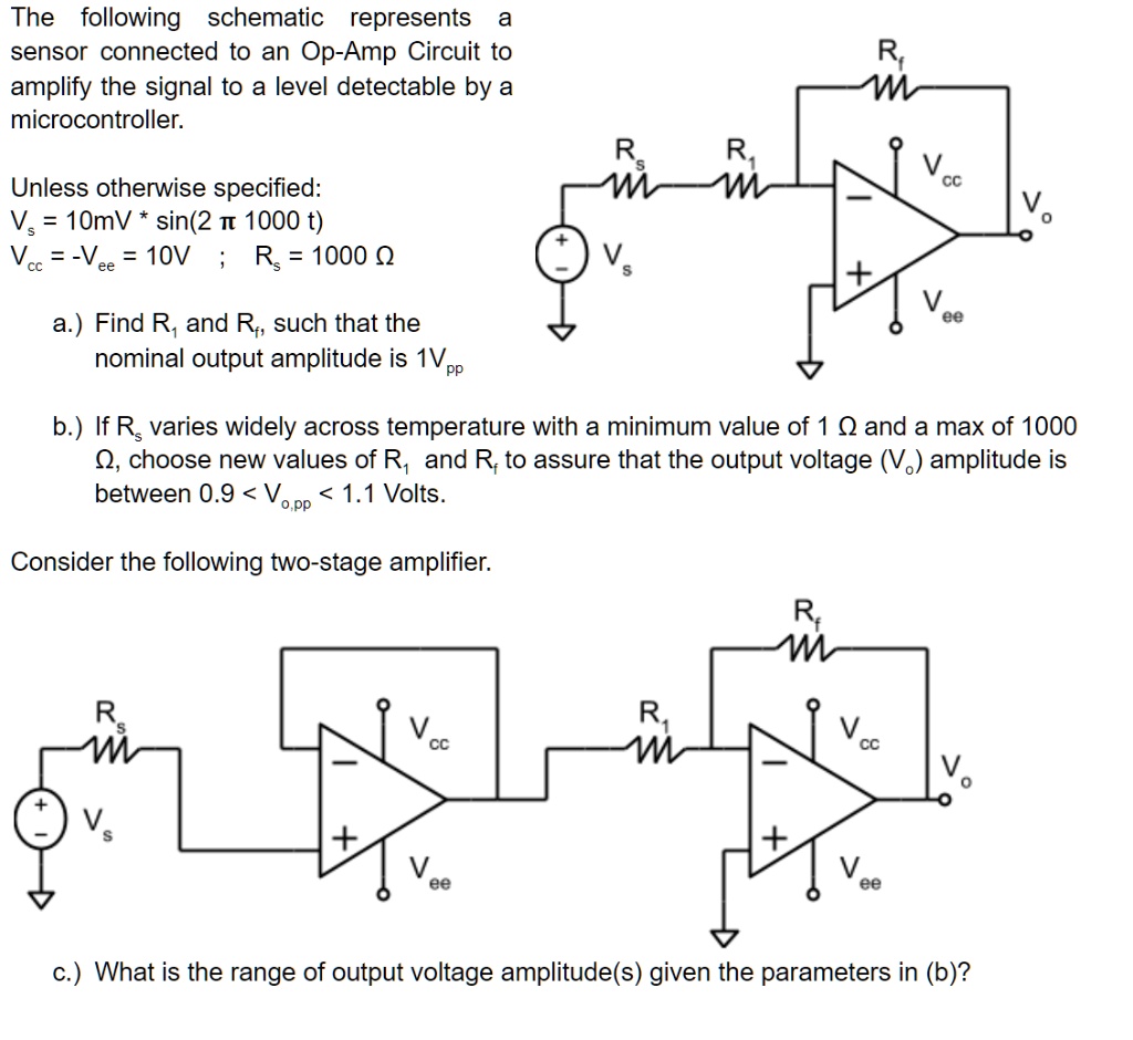 SOLVED: The following schematic represents a sensor connected to an Op-Amp Circuit to amplify ...