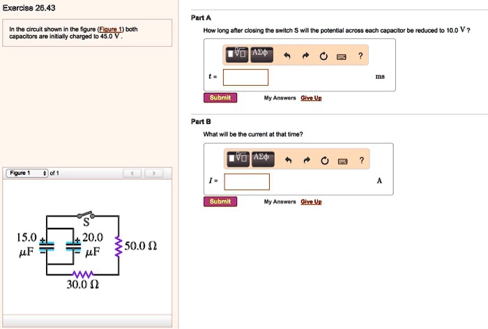 [GET ANSWER] Exercise 26.43 In the circuit shown in the figure (Figure 1) both capacitors are ...