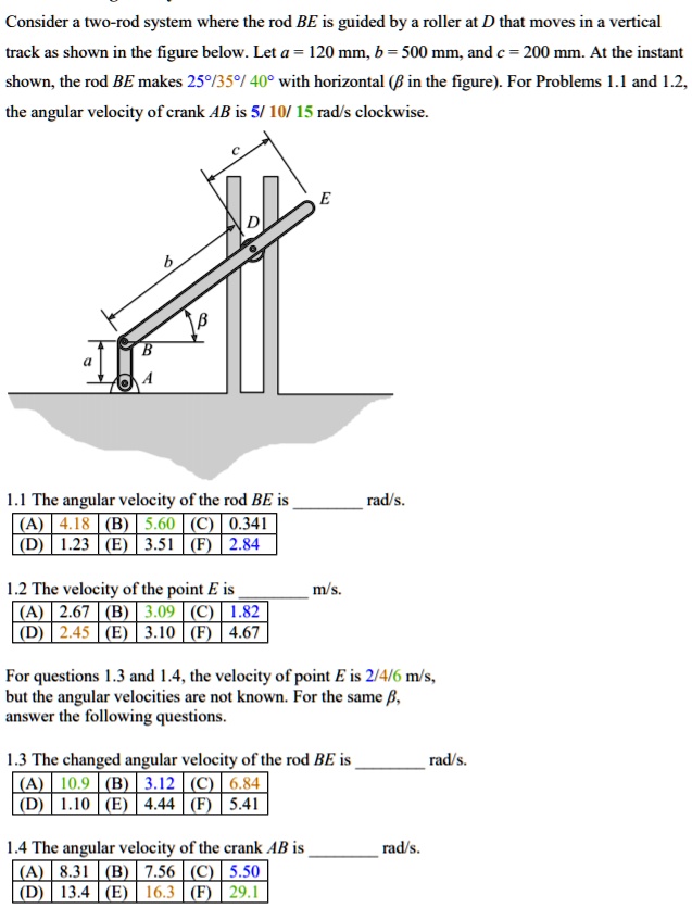Consider a two-rod system where the rod BE is guided by a roller at D ...