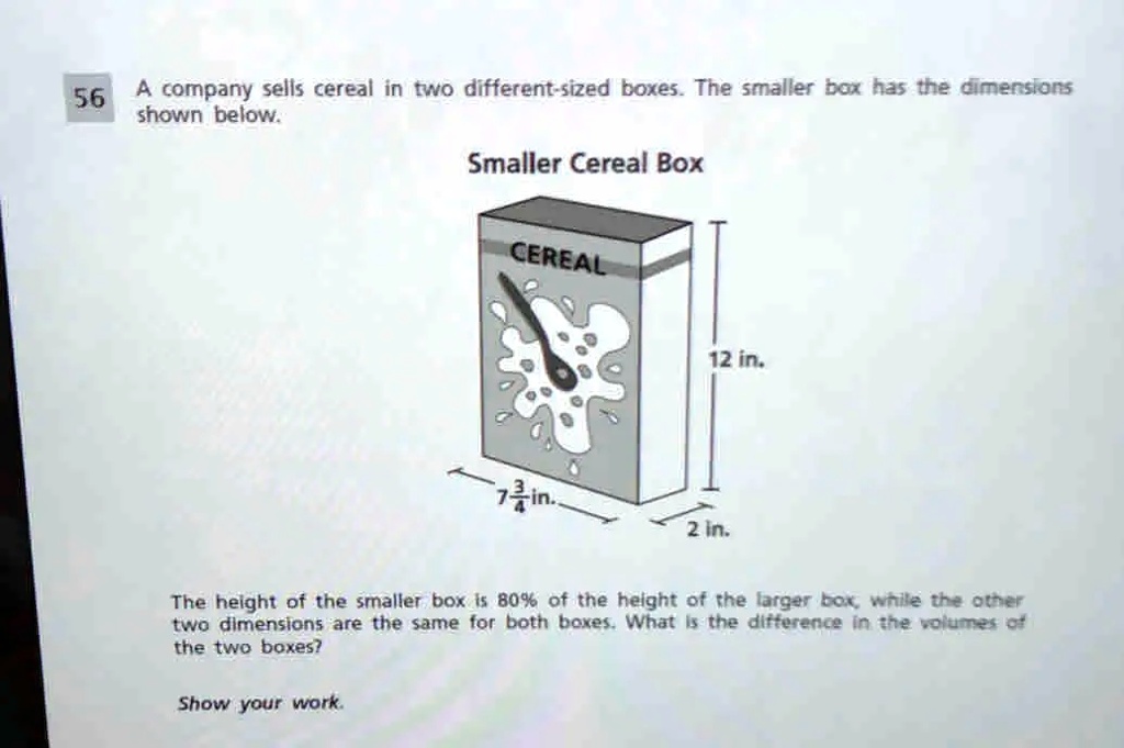 A company sells cereal in two different-sized boxes. The smaller box ...