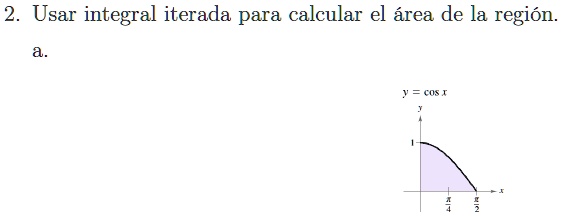 2. Usar integral iterada para calcular el área de la...