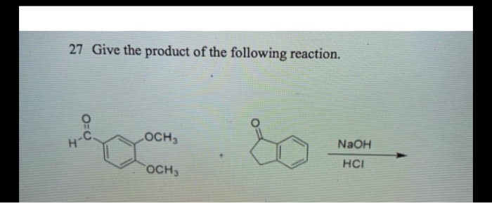 SOLVED: Give the product of the following reaction: OCH3 + NaOH + HCl â ...