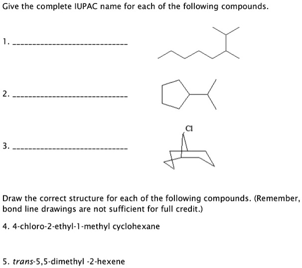SOLVED:Give the complete IUPAC name for each of the following compounds_ Draw the correct ...