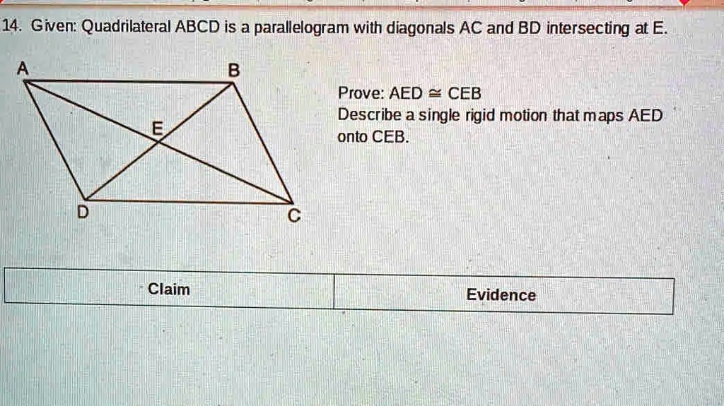 14. Given: Quadrilateral ABCD is a parallelogram with diagonals AC and BD intersecting at E ...