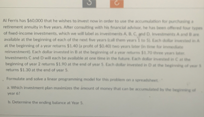 Al Ferris has $ 60,000 that he wishes to invest now in order to use the ...