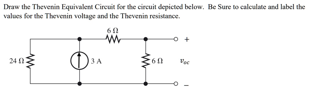 SOLVED: Draw the Thevenin Equivalent Circuit for the circuit depicted below. Be Sure to ...