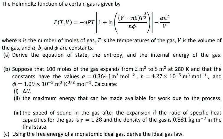 SOLVED: The Helmholtz function of a certain gas is given by F(T,V ...