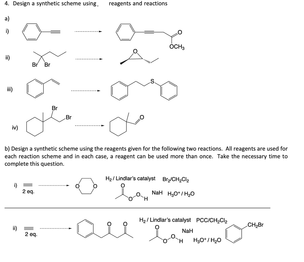 Design a synthetic scheme using: a) i) ii) iii) iv) reagents and ...