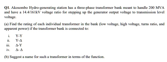 SOLVED: Akosombo Hydro-generating station has a three-phase transformer ...
