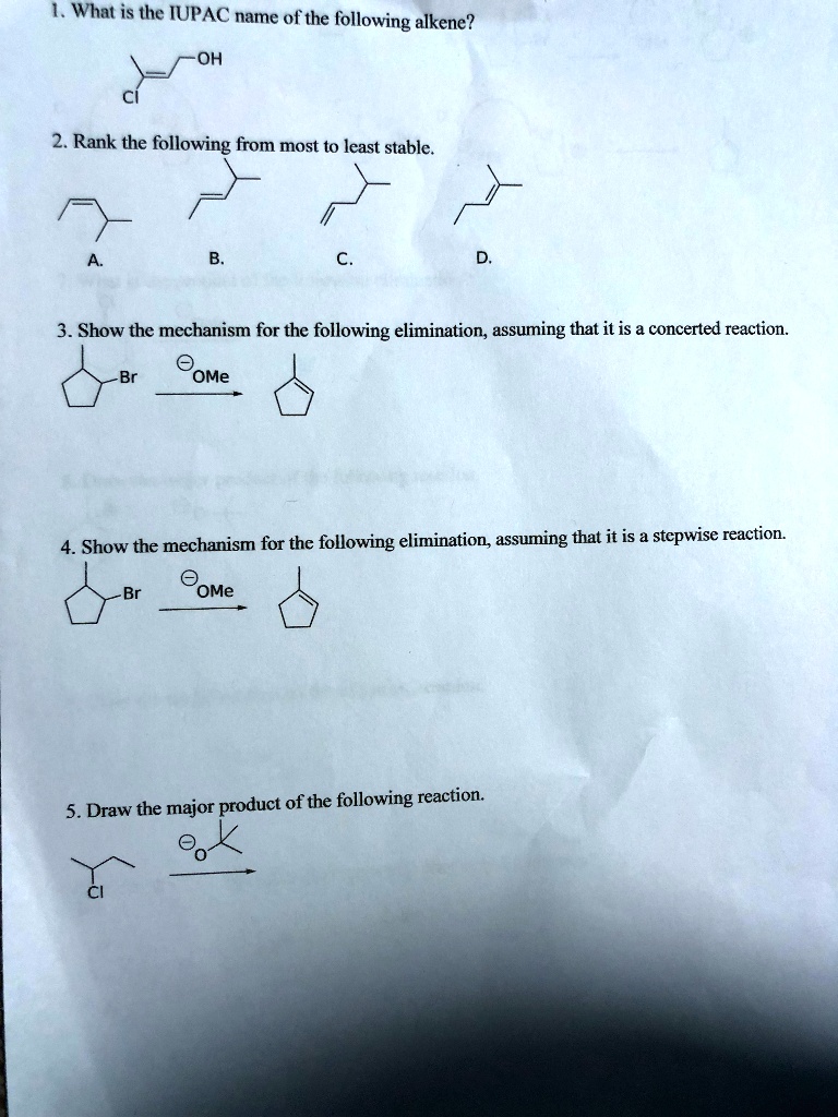 SOLVED: What is the IUPAC name of the following alkene? OH 2. Rank the following from most to ...