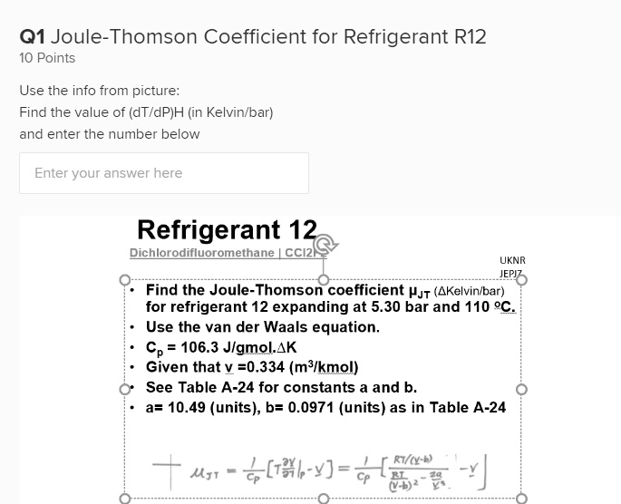 SOLVED: Q1 Joule-Thomson Coefficient for Refrigerant R12 10 Points Use ...