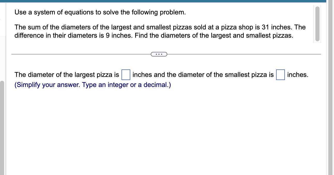 Use a system of equations to solve the following problem. The sum of the diameters of the ...