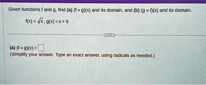 Solved Given Functions F And G Find Af O Gx And Its Domain And Bg 8406