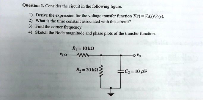 SOLVED: Question 1. Consider the circuit in the following figure: 1. Derive the expression for ...