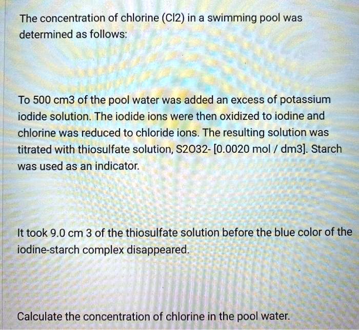 SOLVED: The concentration of chlorine (CI2) in a swimming pool was ...