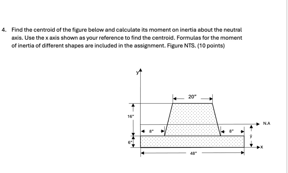 4 find the centroid of the figure below and calculate its moment on inertia about the neutral ...